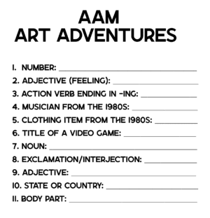 Art Adventures Mad Libs - Akron Art Museum